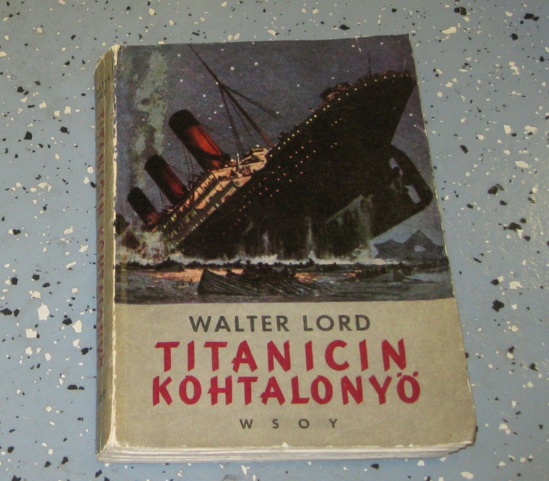 Kellarimyynti 28 Walter Lord Titanicin kohtalonyö WSOY 1957 - Huuto.net
