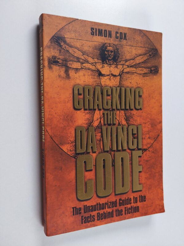 Simon Cox : Cracking the Da Vinci Code - The Unauthorized... - Huuto.net