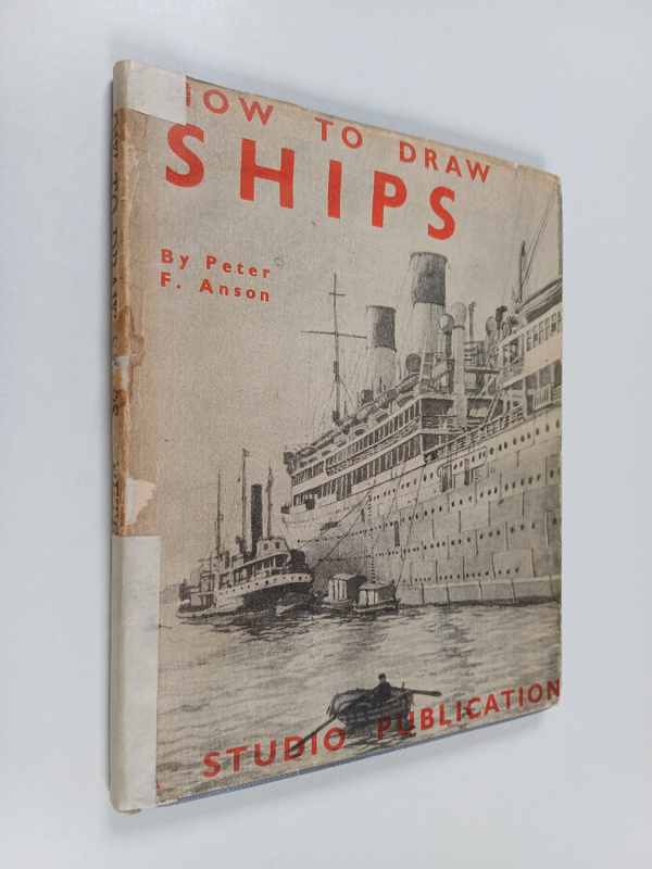 Peter Frederick Anson : How to Draw Ships - Huuto.net