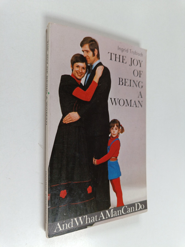 Ingrid Hult Trobisch : The Joy of Being a Woman ... and w... - Huuto.net