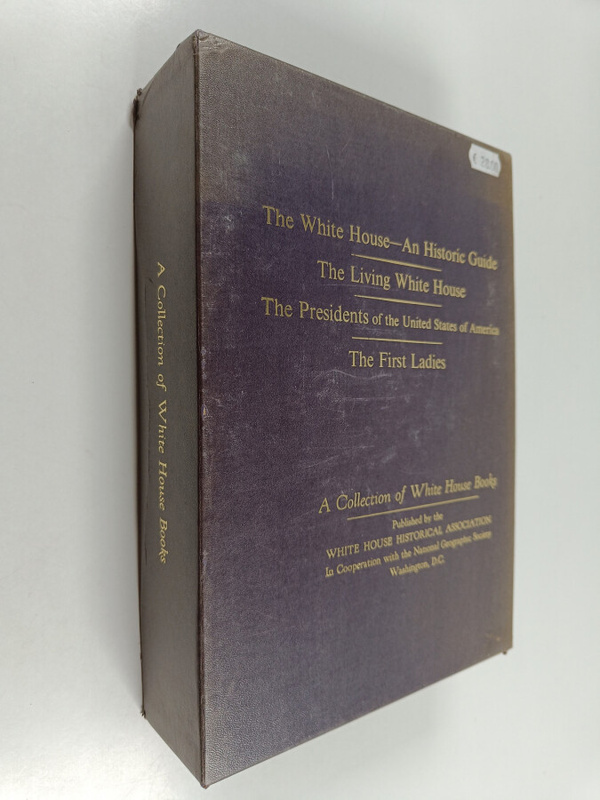 Frank Freidel ym. : The White House - an historic guide :... - Huuto.net
