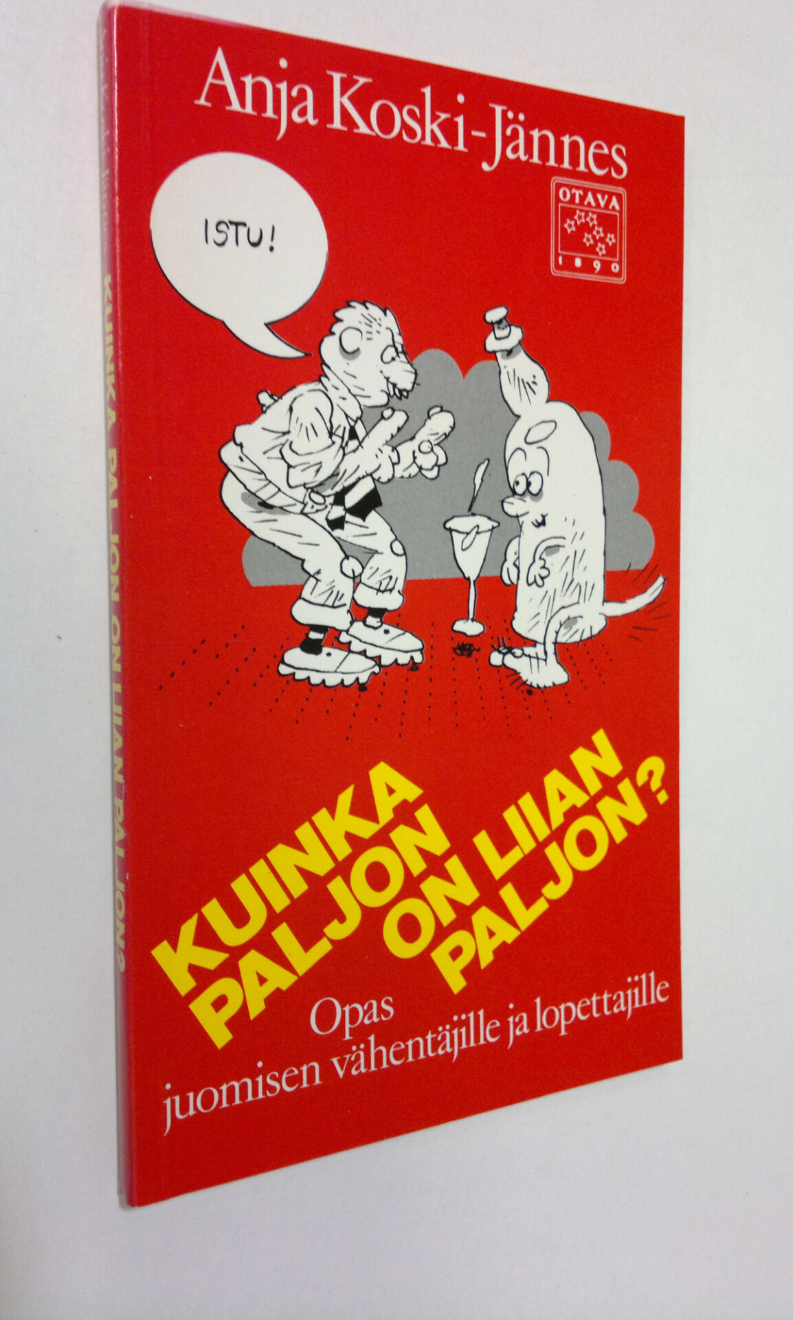 Anja Koski-Jännes : Kuinka paljon on liian paljon : opas ... - Huuto ...