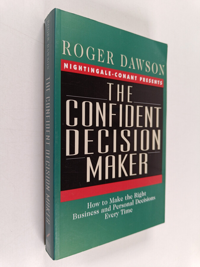 Roger Dawson : The Confident Decision Maker - How to make... - Huuto ...