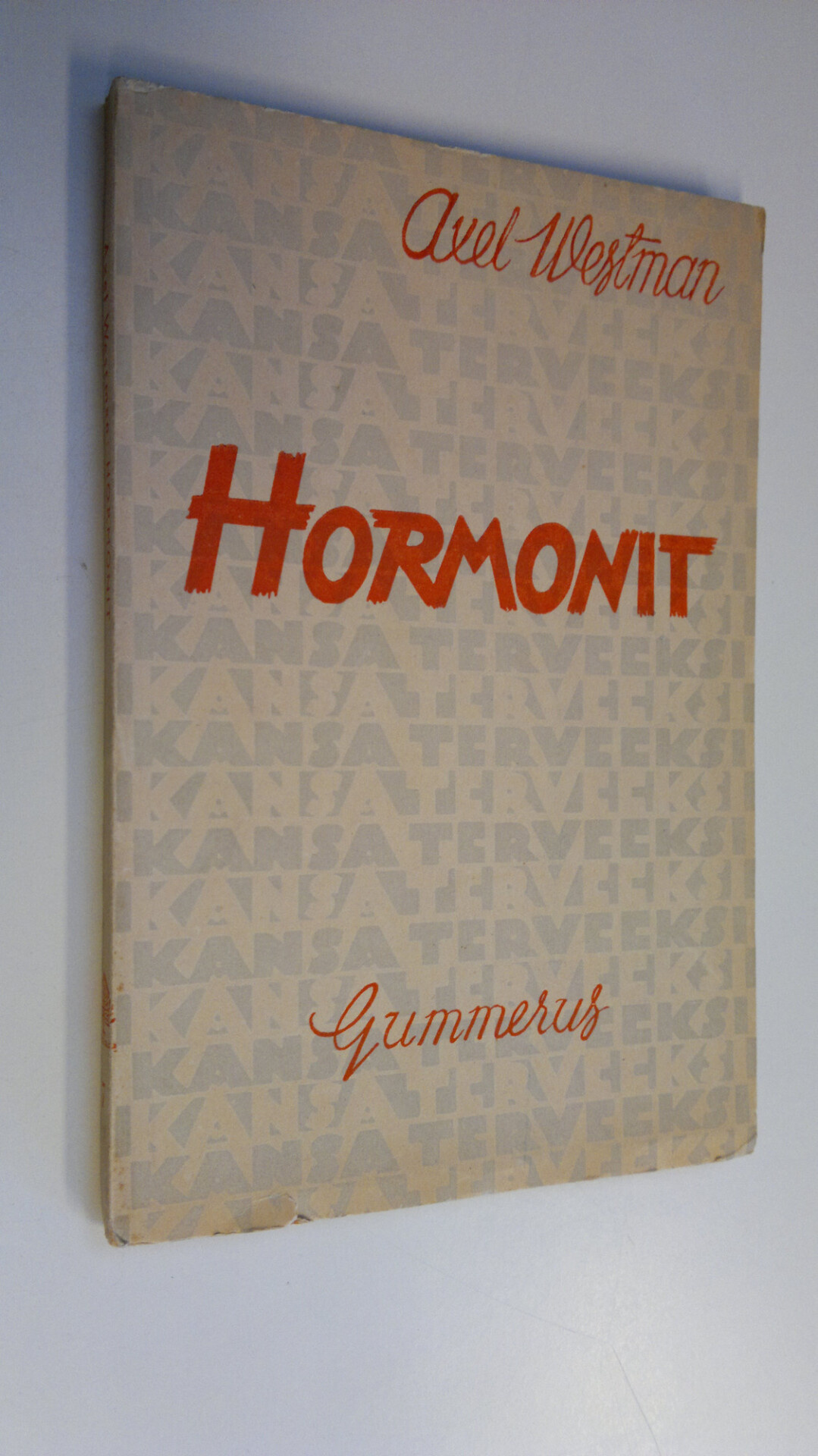 Axel Westman : Hormonit : mitä hormonit ovat ja mitä ne v... | Huuto.net