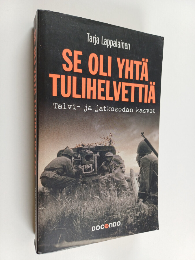 Tarja Lappalainen : Se oli yhtä tulihelvettiä : talvi- ja... - Huuto ...
