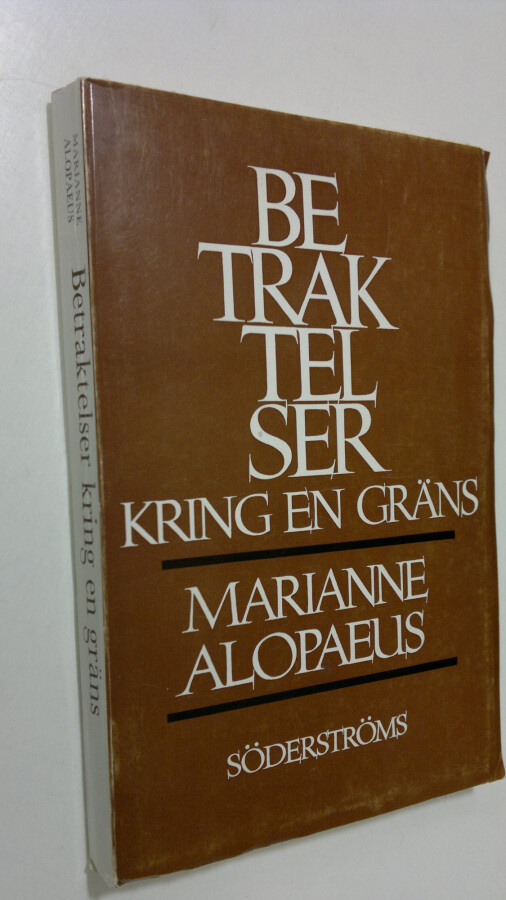 Marianne Alopaeus : Betraktelser kring en gräns - Huuto.net | Huuto.net