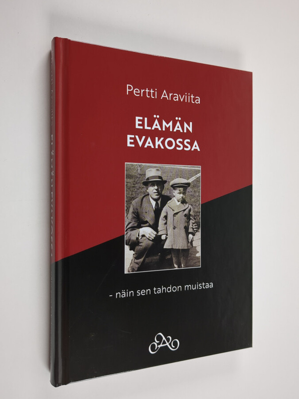 Pertti Araviita : Elämän evakossa : näin sen tahdon muist... - Huuto.net