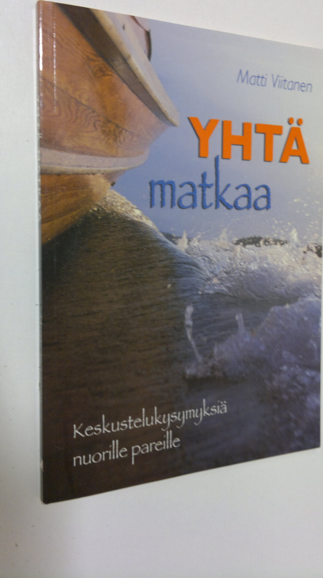 Matti Viitanen : Yhtä matkaa : hyvä me! : virikkeitä nuor... | Huuto.net
